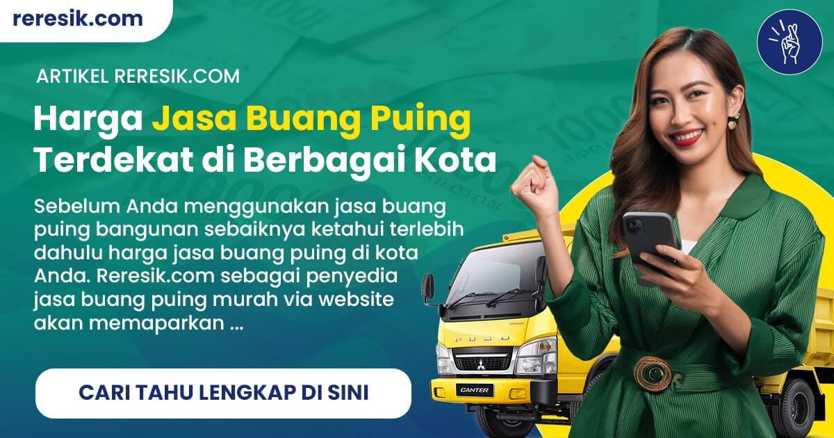 Harga Jasa Buang Puing Bangunan di Berbagai Kota, Terbaru